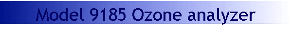 Model 9185 Ozone